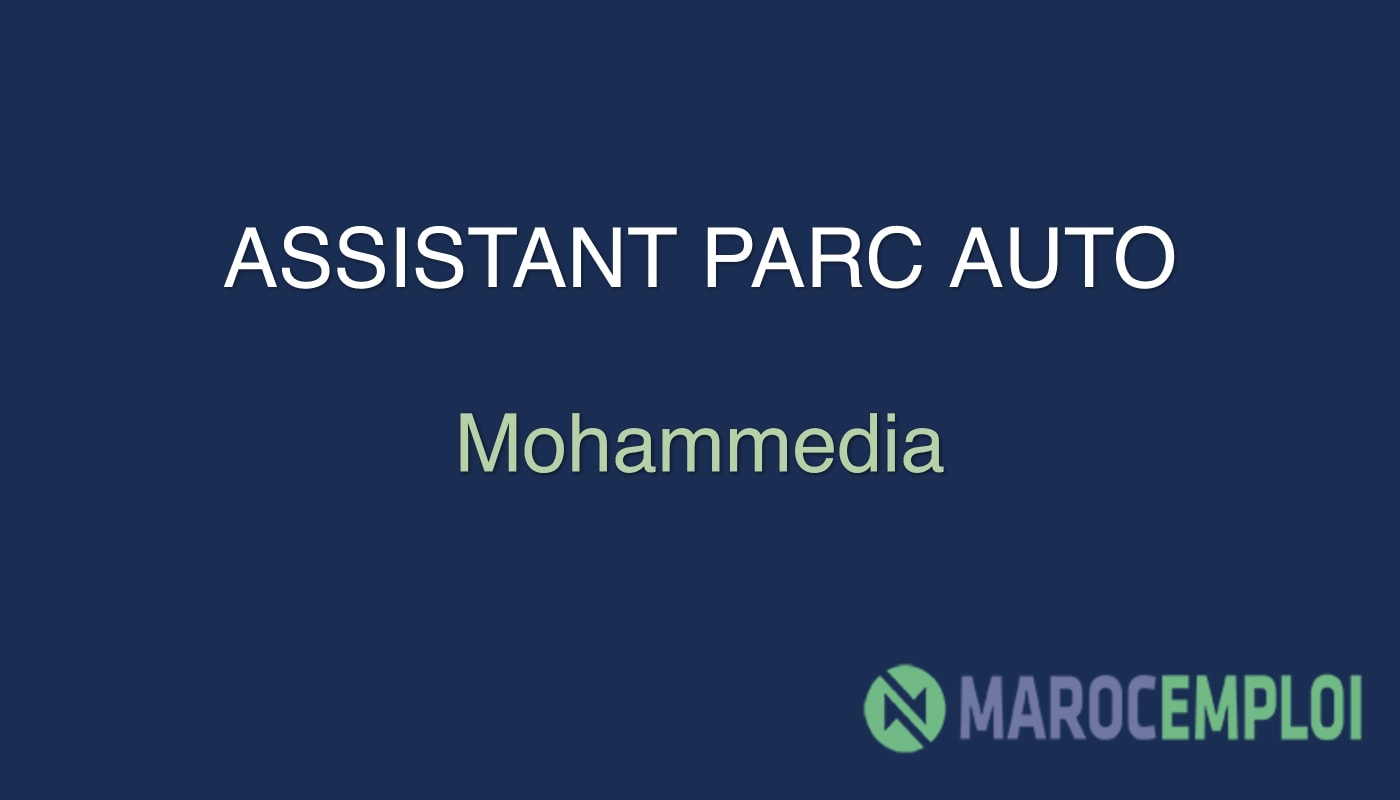 Assistant Parc Auto - Mohammedia
